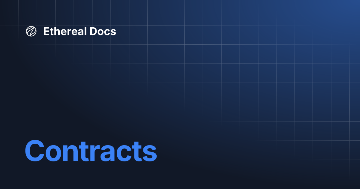 Contracts | Ethereal Docs