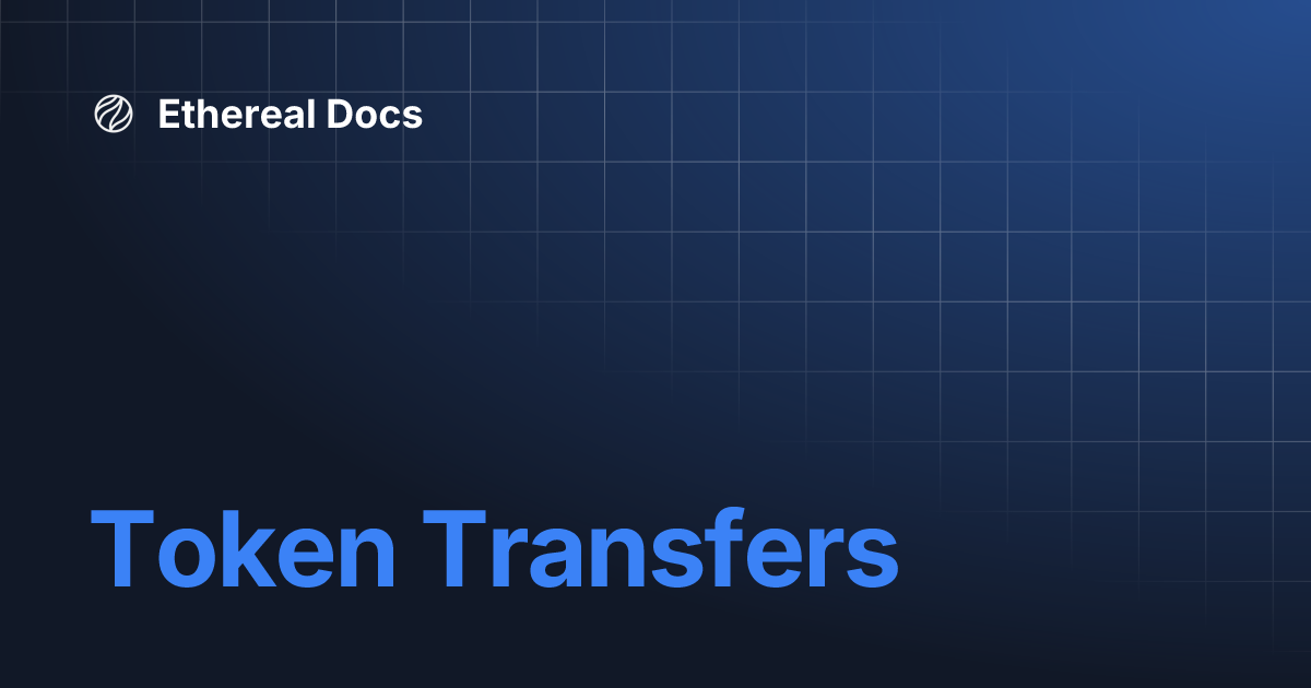 Token Transfers | Ethereal Docs